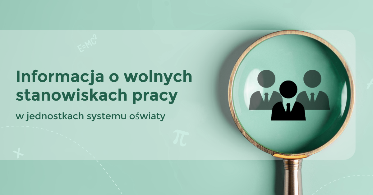 Informacja o wolnych stanowiskach pracy w jednostkach systemu oświaty